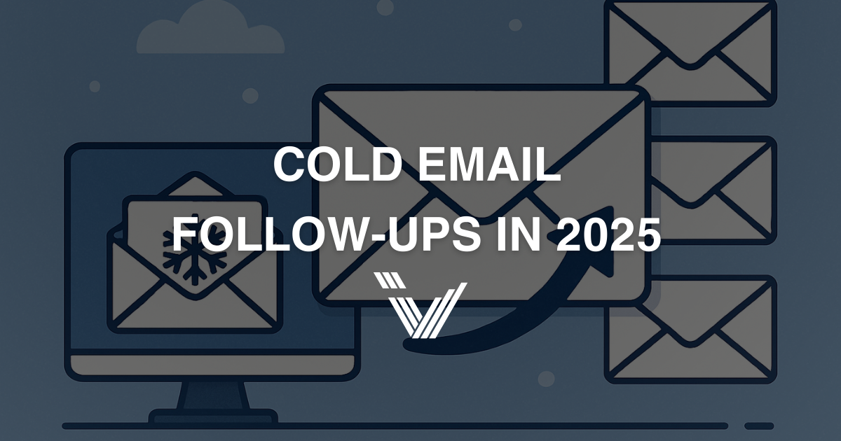 Cold Email Follow-Ups in 2025
