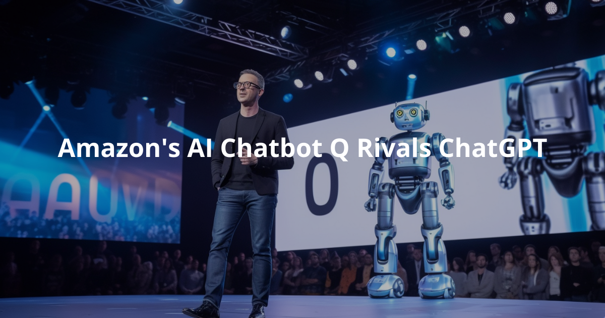 🤖 Amazon's AI Chatbot Q Rivals ChatGPT