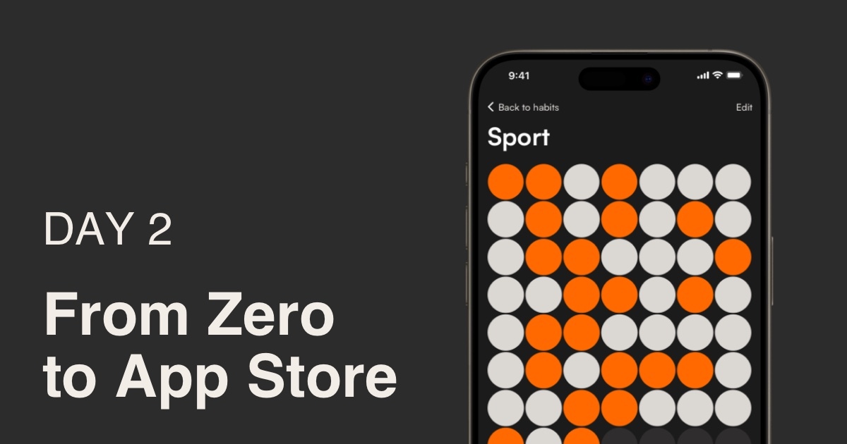 From Zero to App Store - Day 2