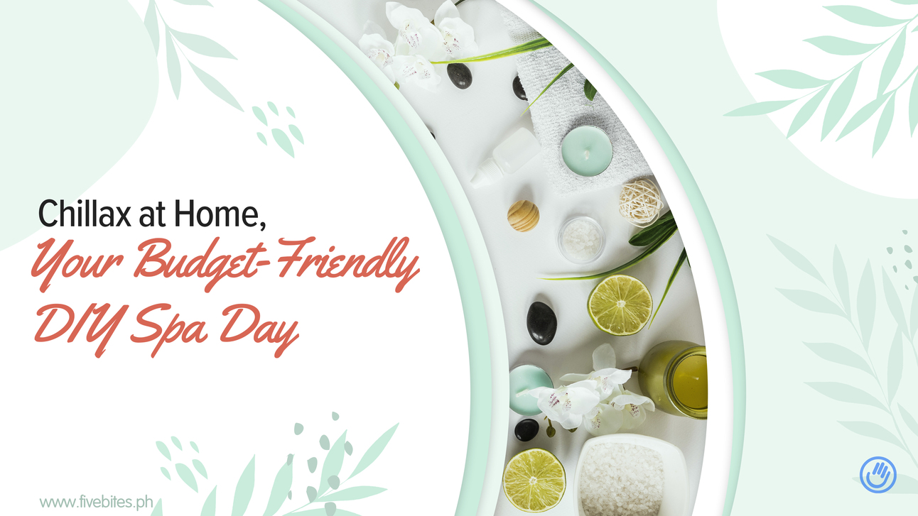 Chillax at Home, Your Budget-Friendly DIY Spa Day 👳🏻‍♀️