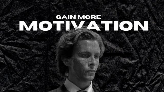 You Can Gain Motivation!