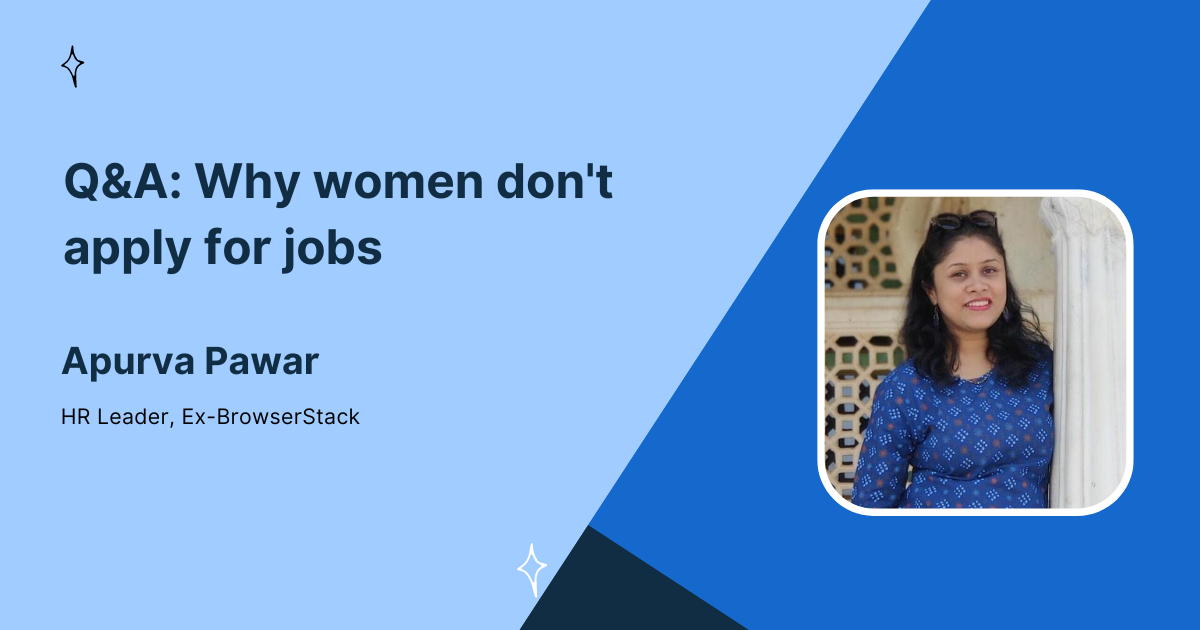 Q&A: Why Women Don't Apply for Jobs? with Apurva Pawar