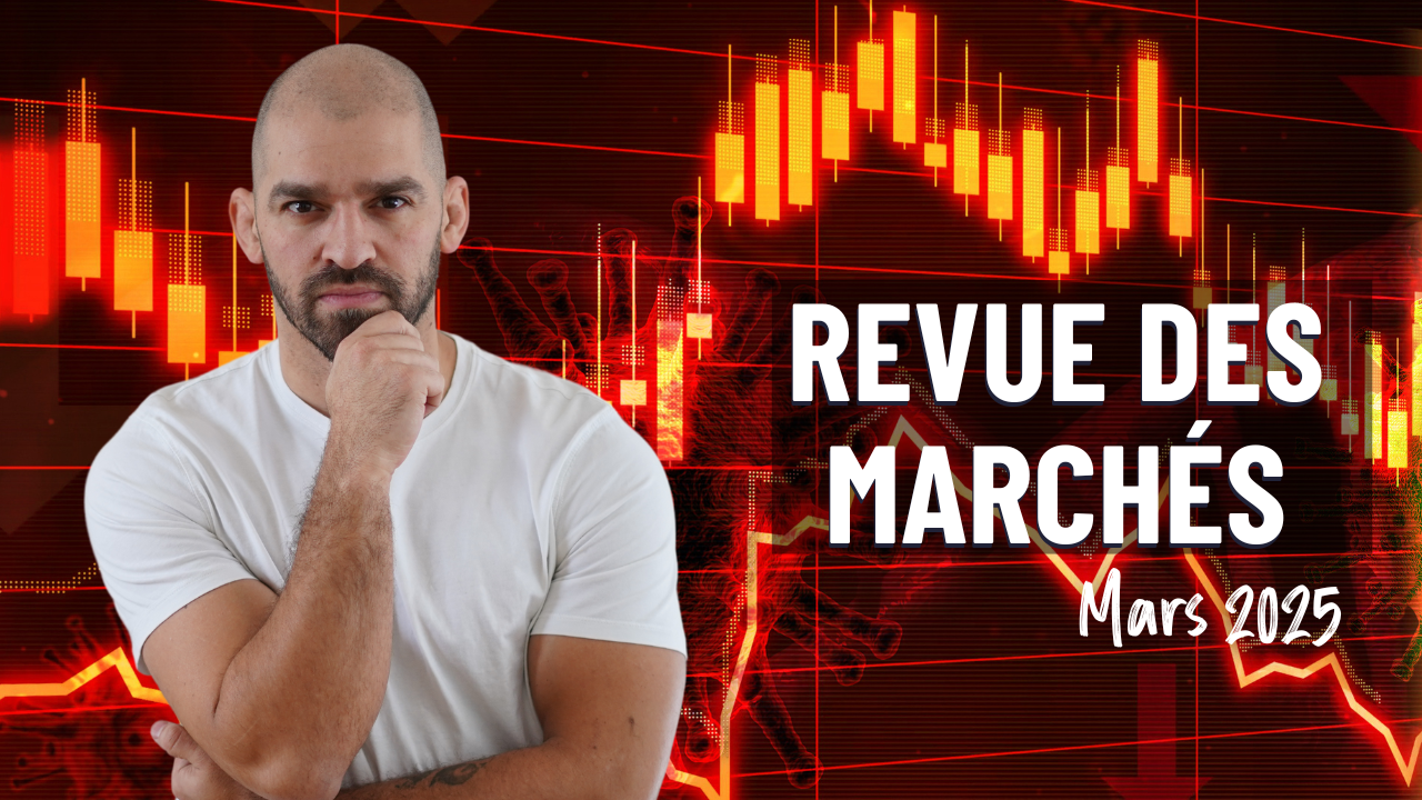 Revue des marchés - Mars 2025