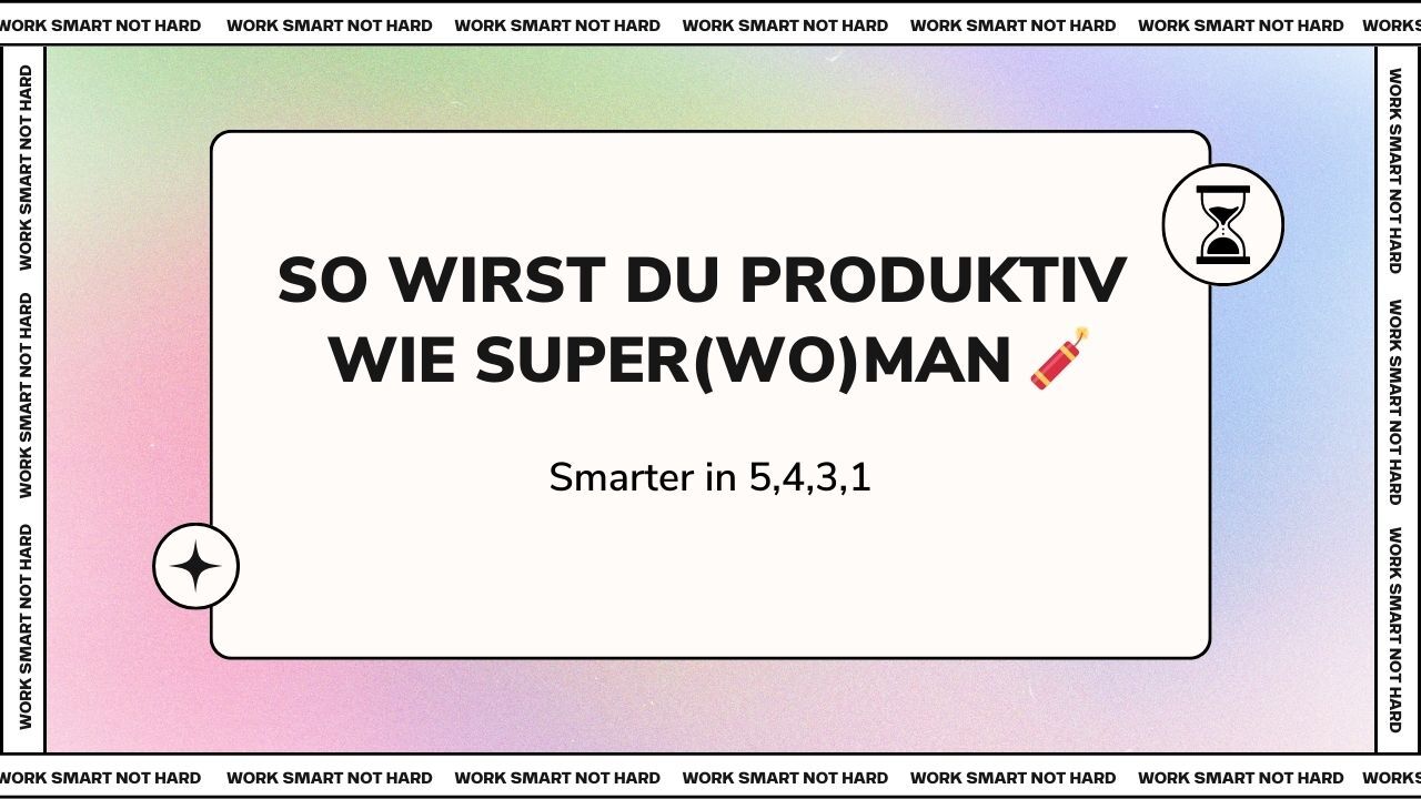 So wirst du produktiv wie Super(wo)man 🧨
