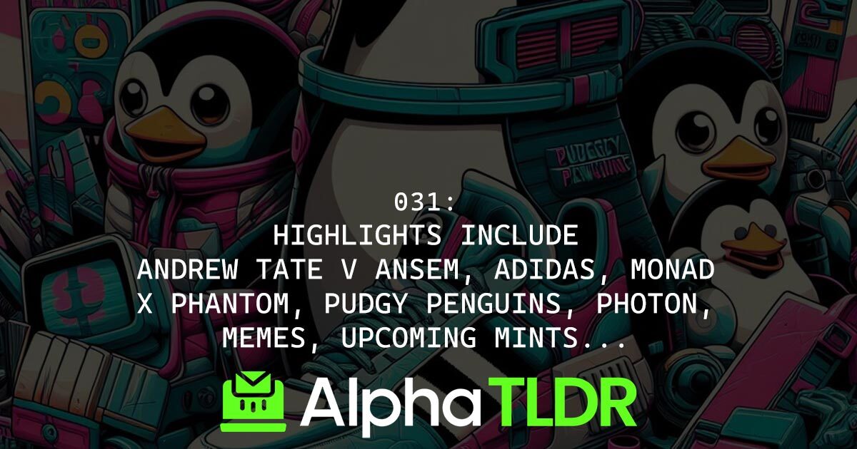 Andrew Tate v Ansem, Adidas, Monad x Phantom, Pudgy Penguins, Photon ...