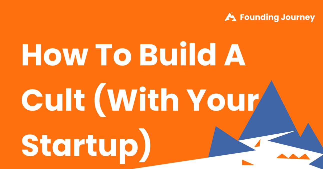 How to Build a Cult (with your startup)