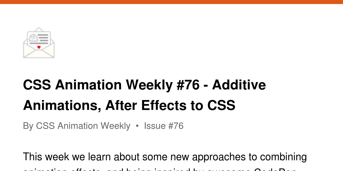 CSS Animation Weekly #76 - Additive Animations, After Effects to CSS