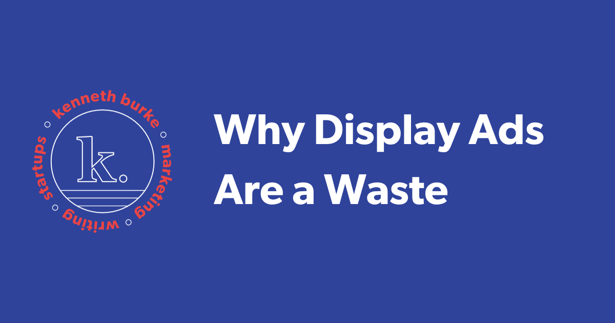 Why Display Ads Are a Waste