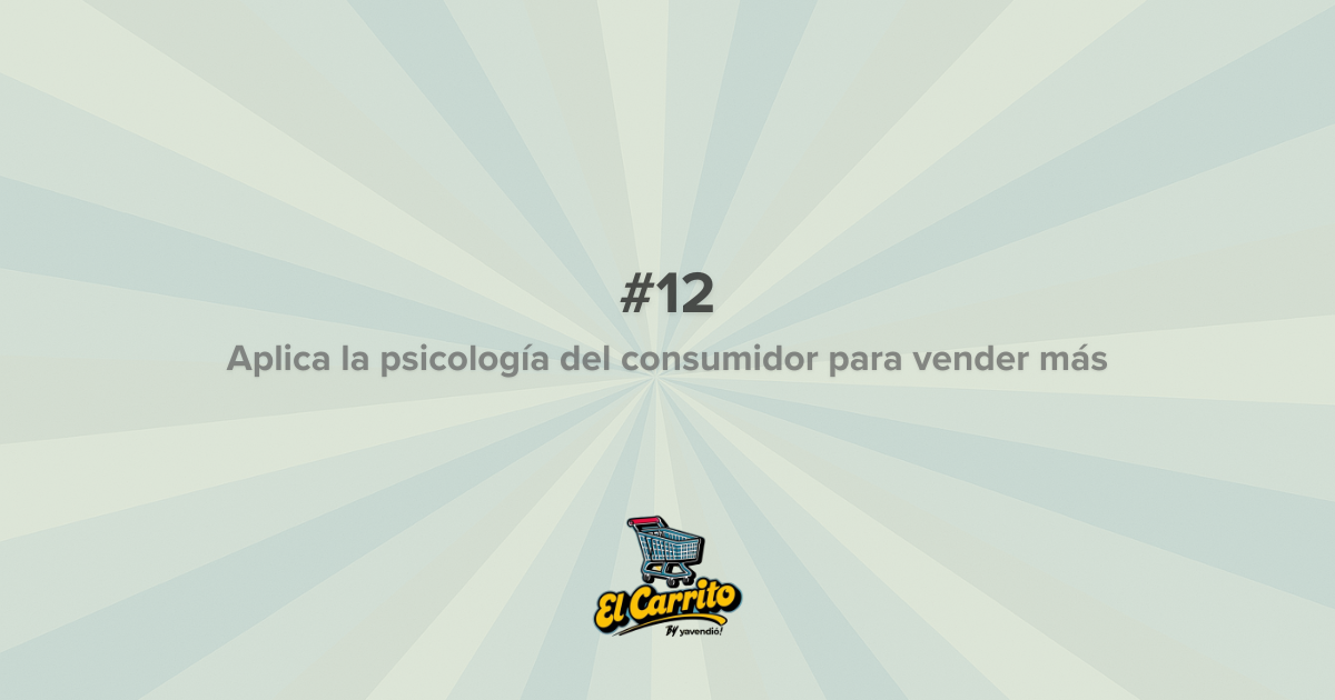 Cómo usar la psicología del consumidor para vender más