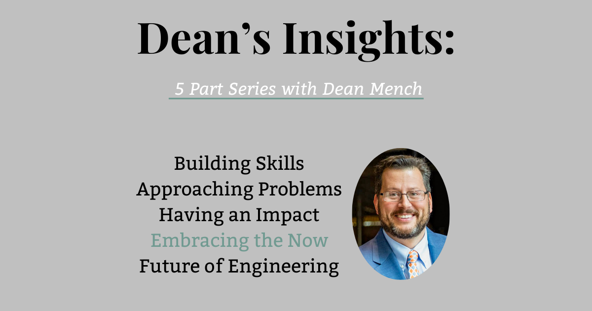 Engineering Insights with Dean Mench Part 4/5: