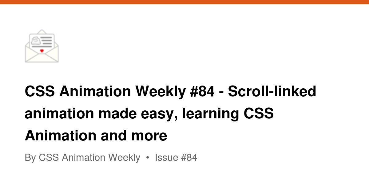 CSS Animation Weekly #84 - Scroll-linked animation made easy, learning ... CSS Animation Weekly #84 - Scroll-linked animation made easy, learning ...