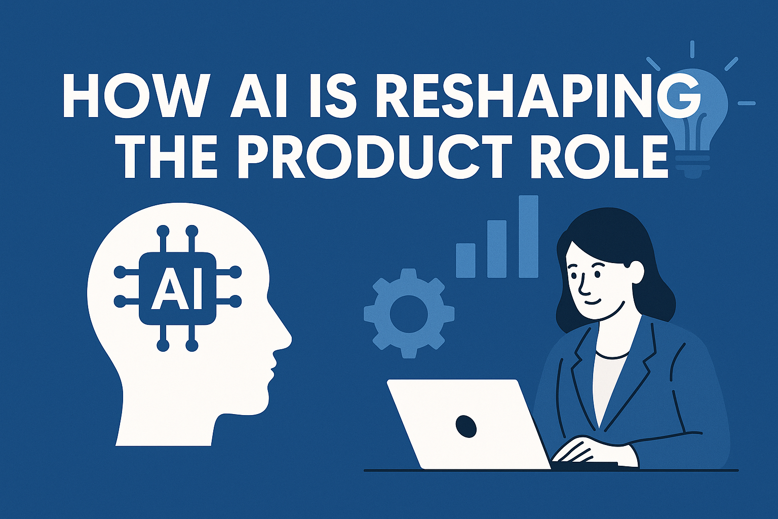 How AI Is Reshaping the Product Role