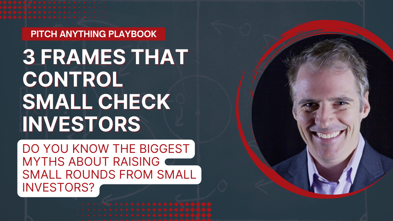 3 Frames That Control Small Check Investors