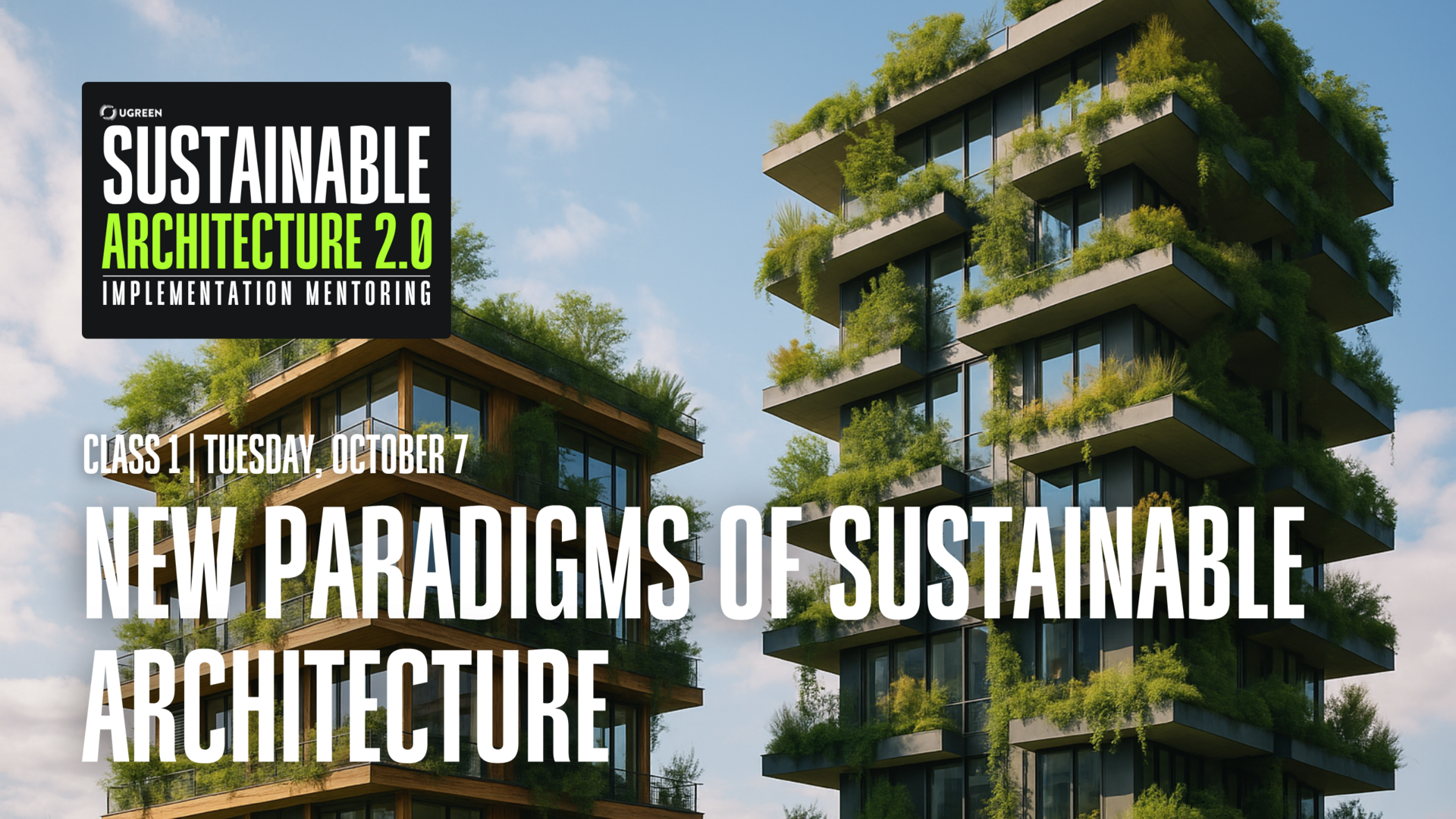 UGREEN Mentorship, Sunlight at Night, Circularity in Construction