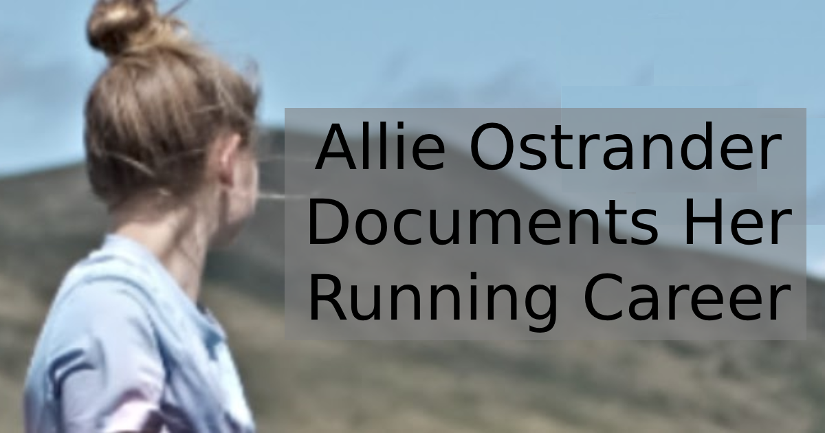 Allie Ostrander Built a Thriving Channel Documenting Her Running Career ...