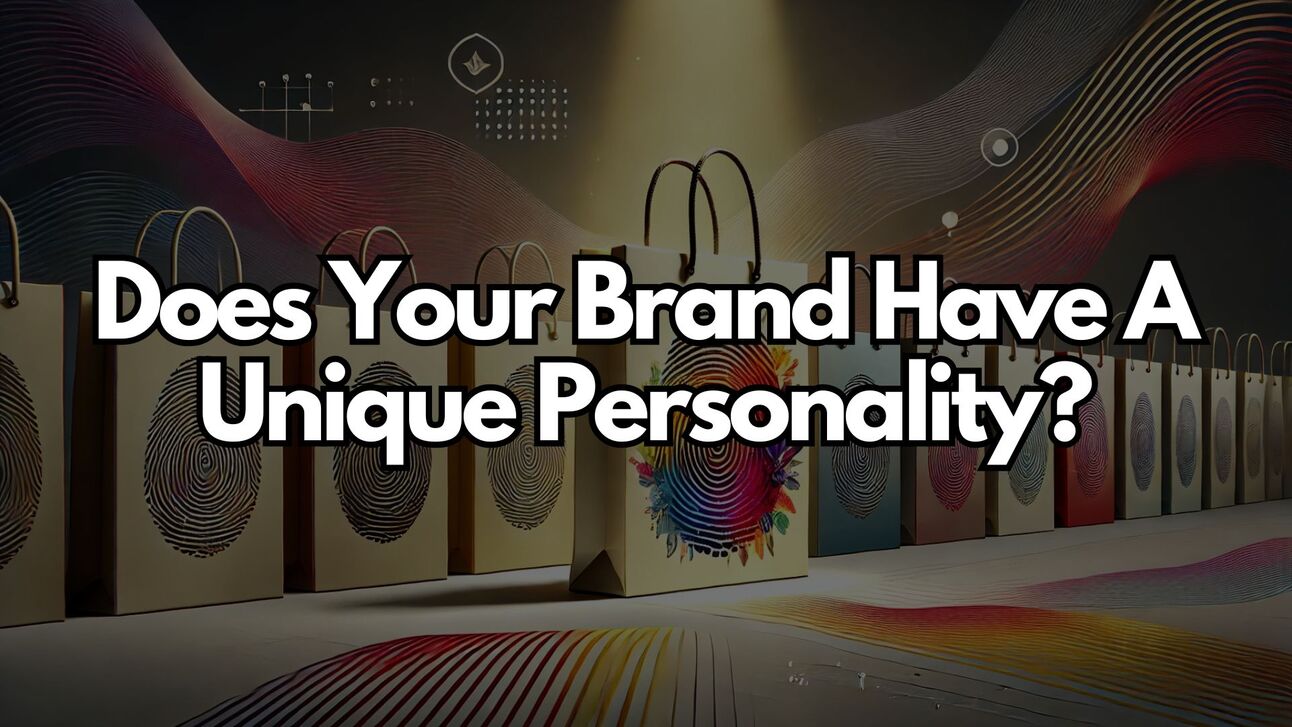 Does Your Brand Have A Unique Personality?