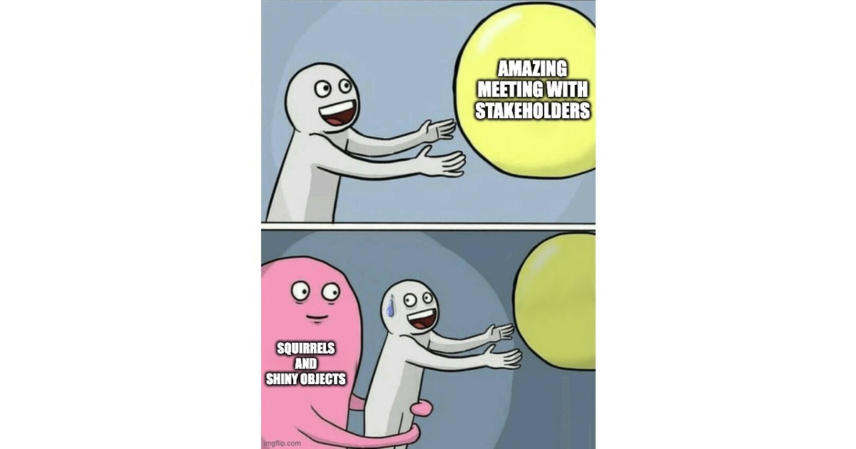 💃 Manage Squirrels and Shiny Objects | Part 1 of 3 | Running a Meeting🕺