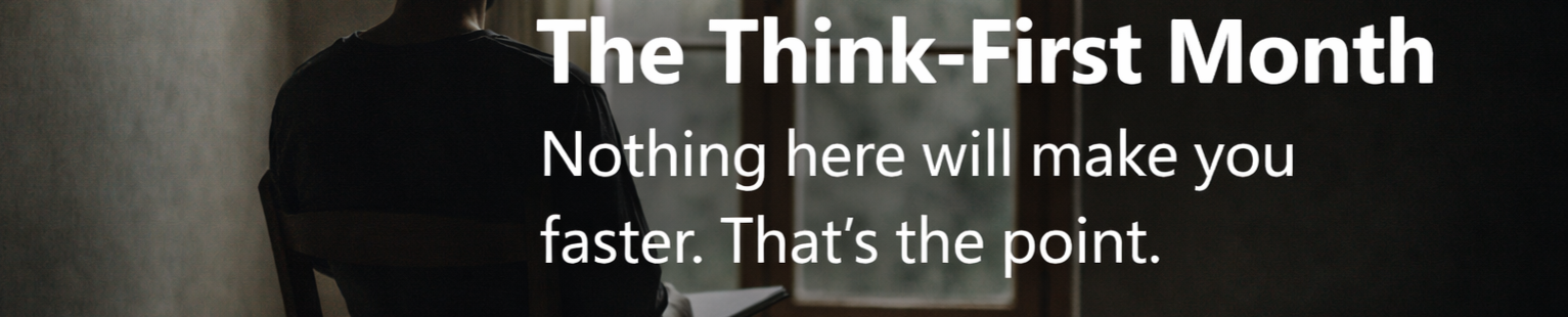 The Think-First Month
