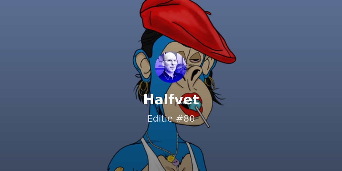 Halfvet #80 – Paar dingetjes over Web3 👁👄👁