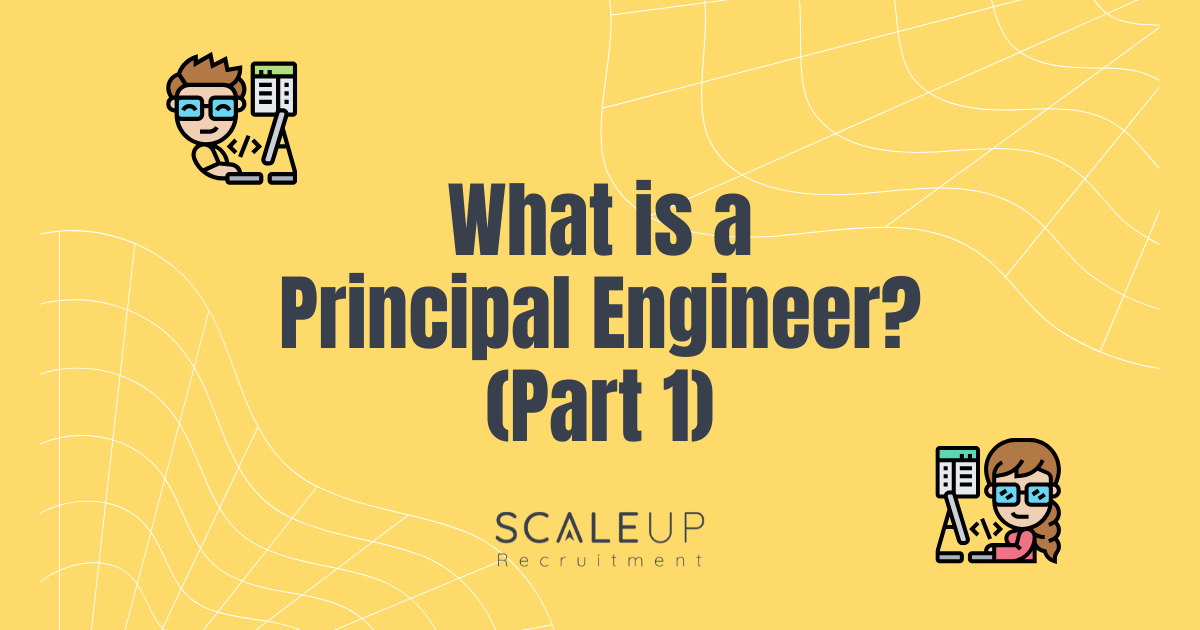What is the role of a Principal Engineer? (Part 1)