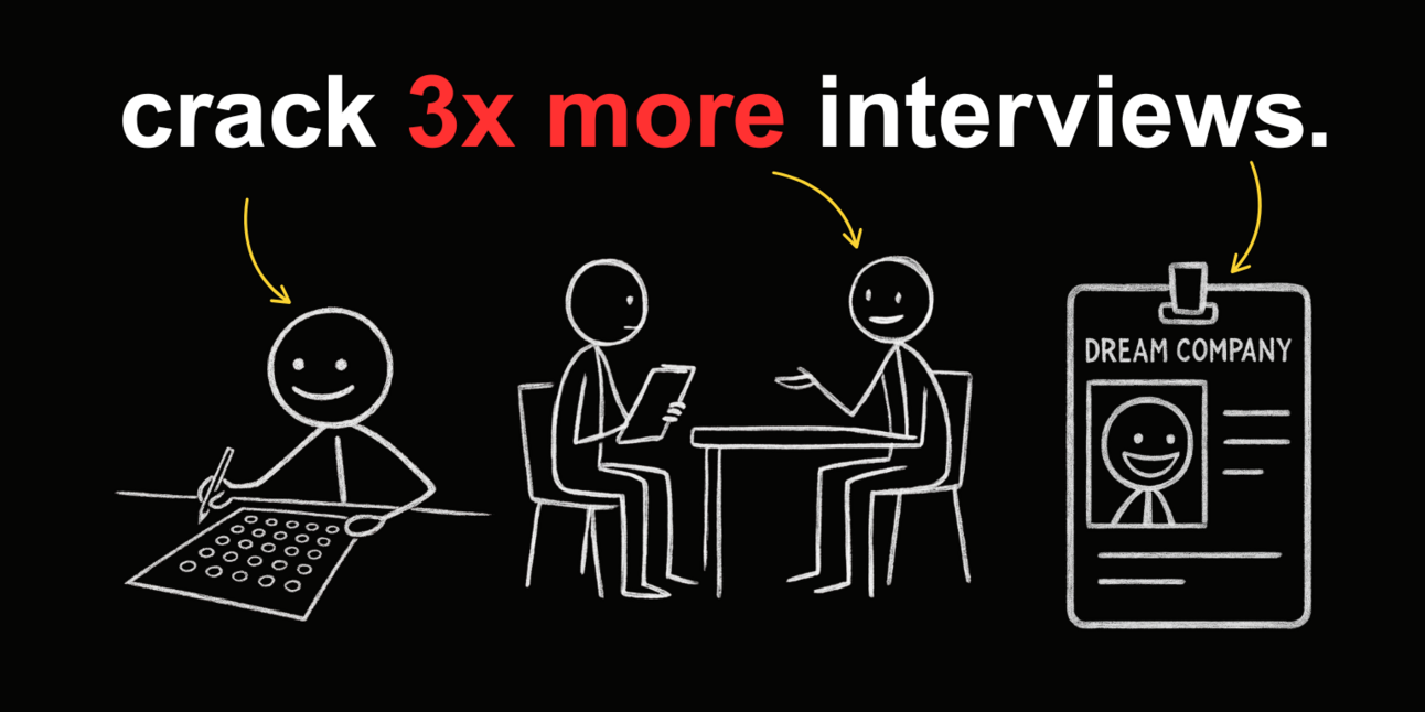 How to Crack More Interviews Than Everyone