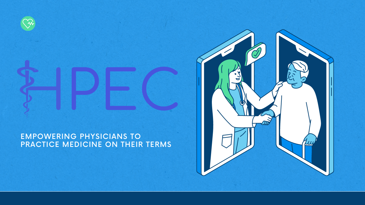 HPEC Puts Physicians in Control of Their Destiny