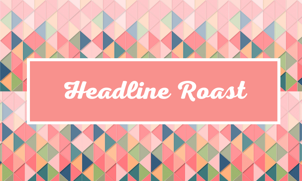 A 3-Step Process For Turning A Basic, Forgettable Headline Into One ...