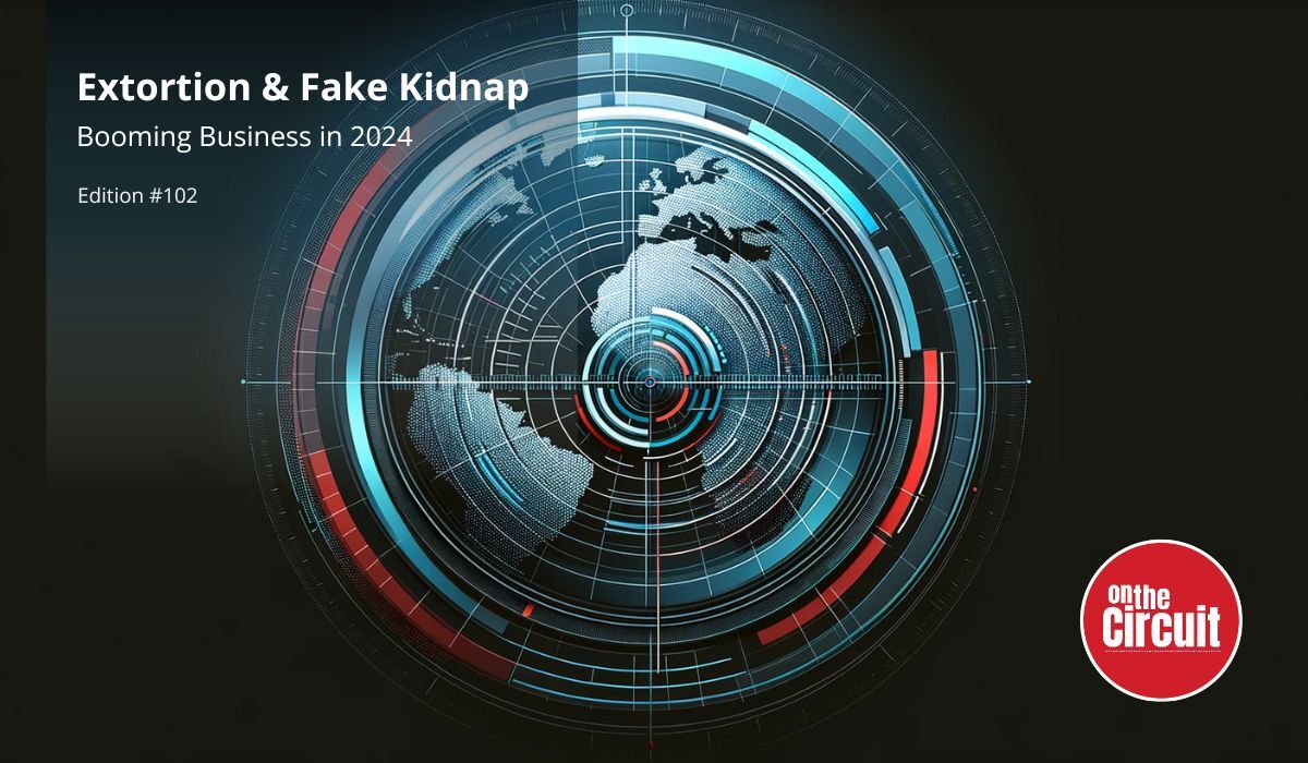 Extortion & Fake Kidnap - Booming Business in 2024