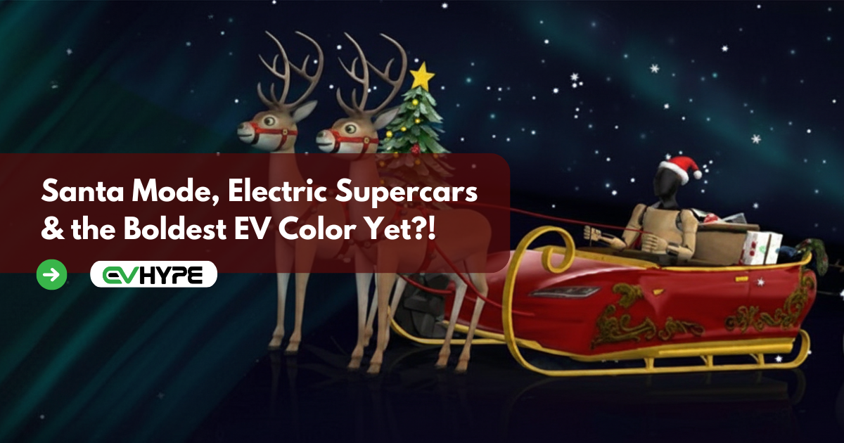 Santa Mode, Electric Supercars & the Boldest EV Color Yet?!