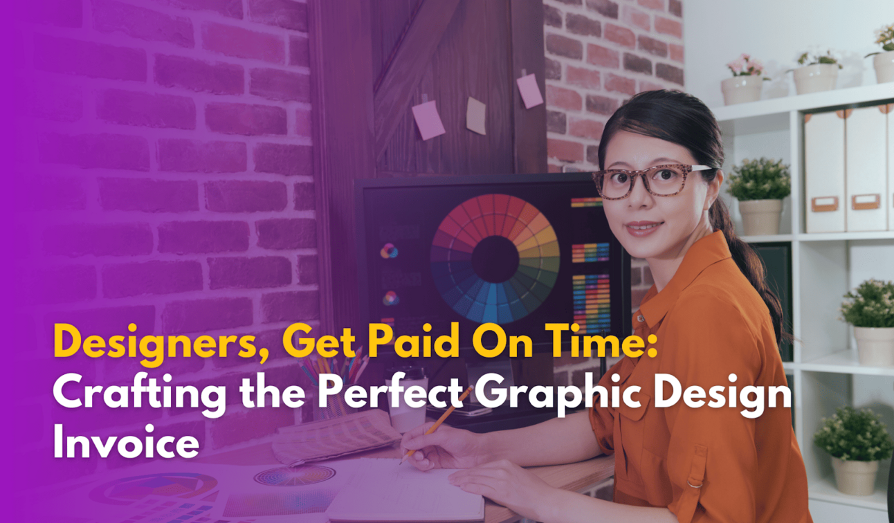 Get Paid On Time: Crafting the Perfect Graphic Design Invoice