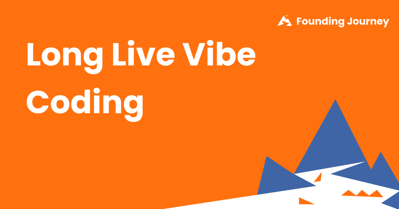 Long Live Vibe Coding