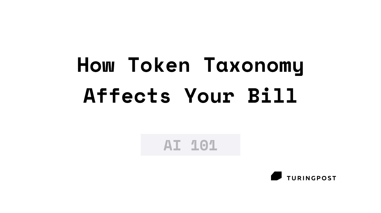 AI 101: How Token Taxonomy Affects Your Bill