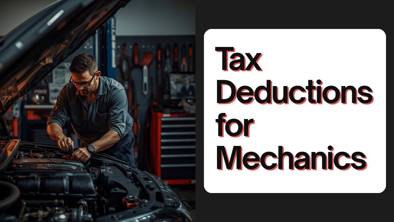 Tax Deductions for Self-Employed Auto Mechanics: A Helpful Guide