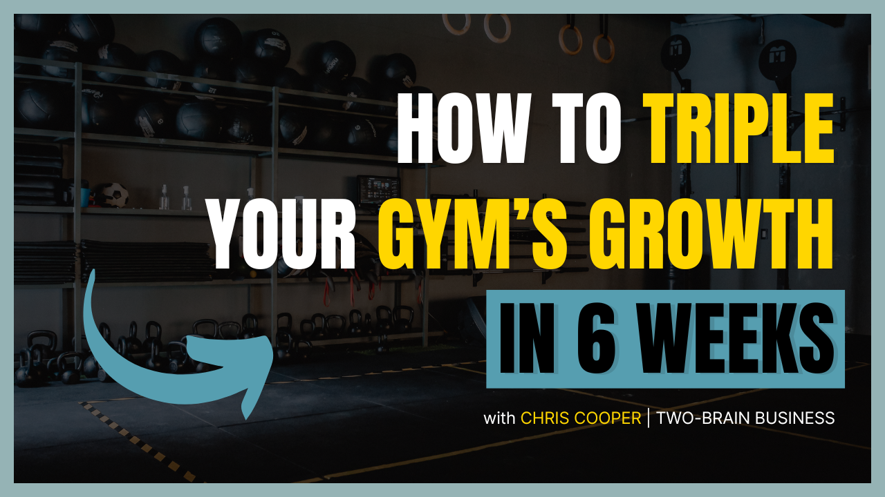 How to triple your gym’s growth in 6 weeks