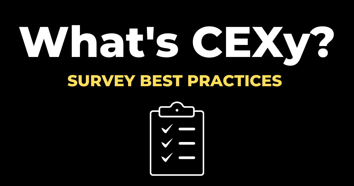 CX & EX Survey Best Practices
