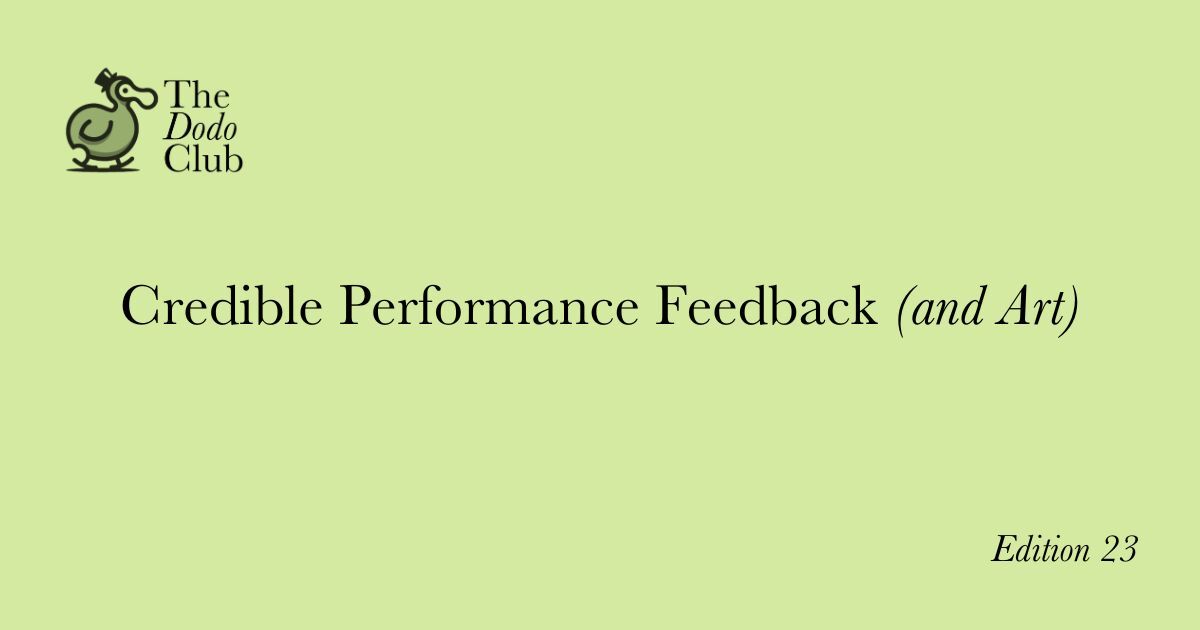 The Dodo Club (23rd Edition) - Credible Performance Feedback (and Art)