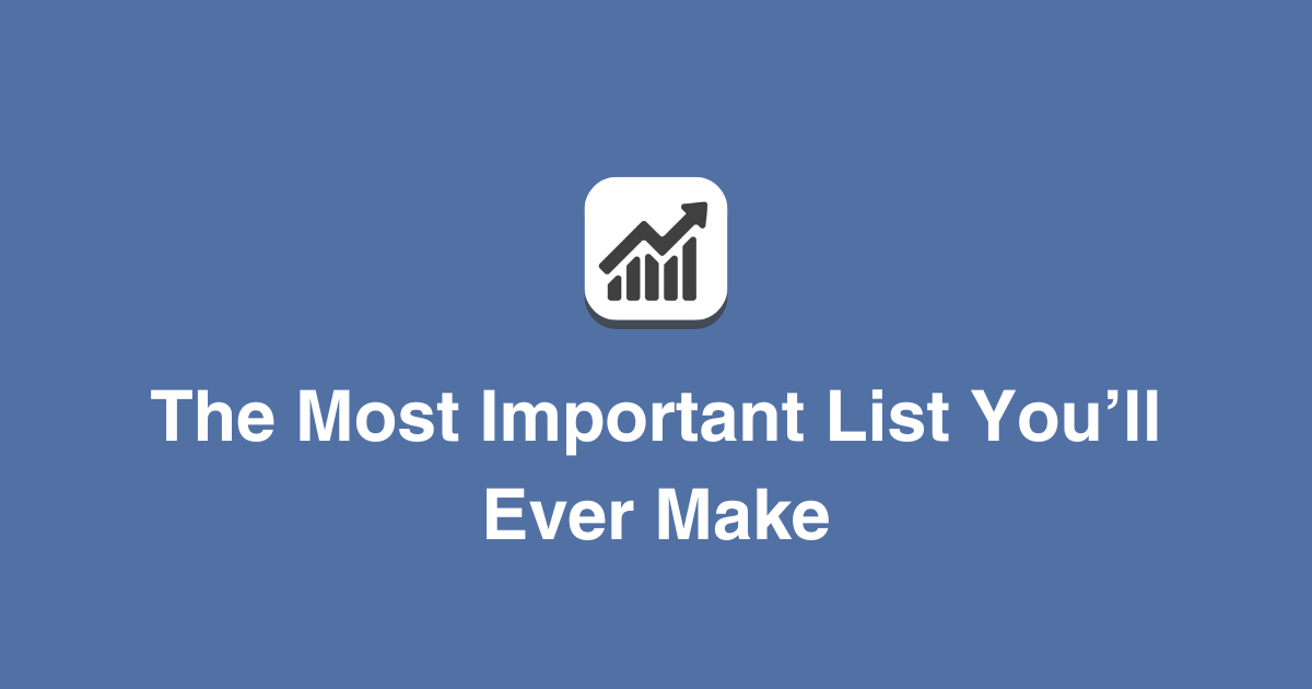 The Most Important List You’ll Ever Make