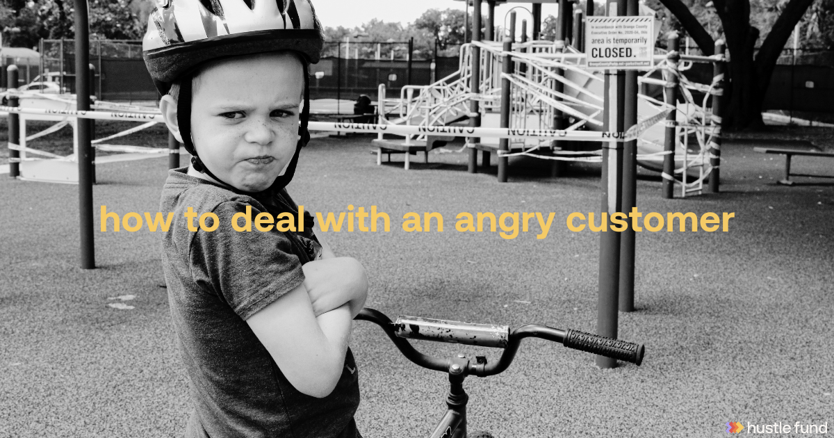 How to deal with an angry customer