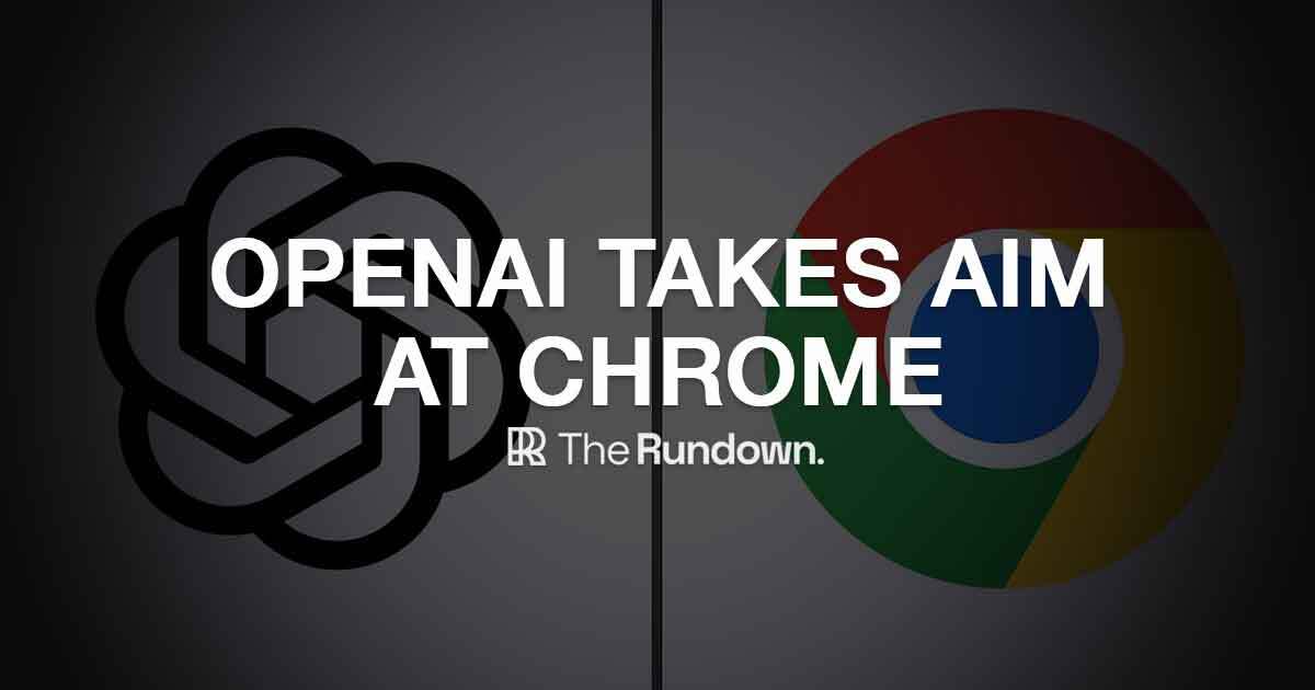 OpenAI takes aim at Chrome