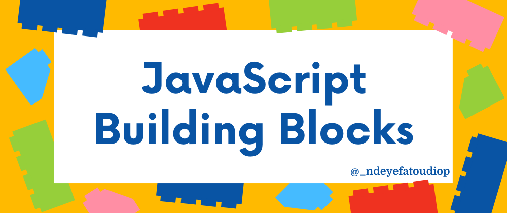 🎉🌿 Back to Frontend Fundamentals: JavaScript Building Blocks 🎉🌿 Back to Frontend Fundamentals: JavaScript Building Blocks
