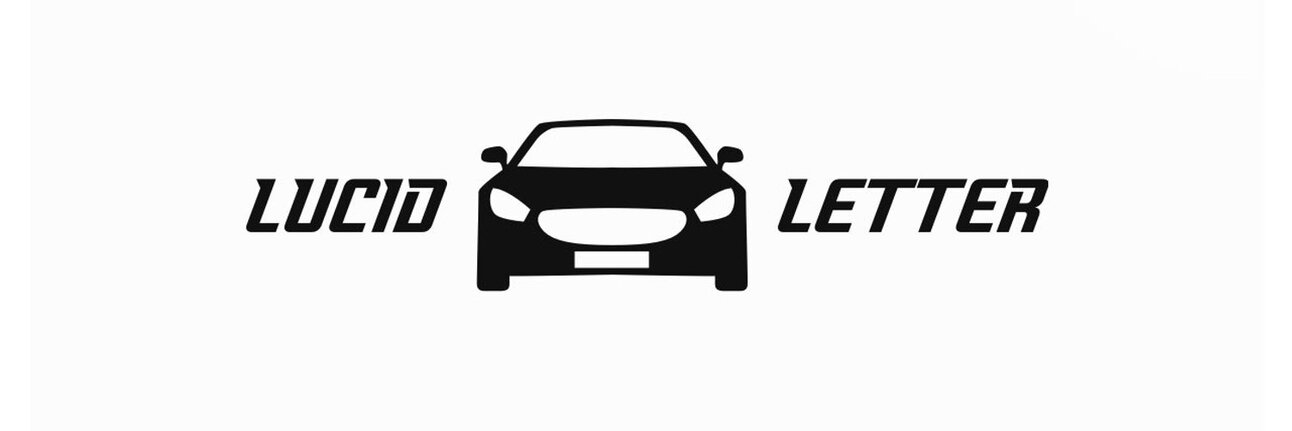 The Lucid Letter - Welcome to the newest EVenture