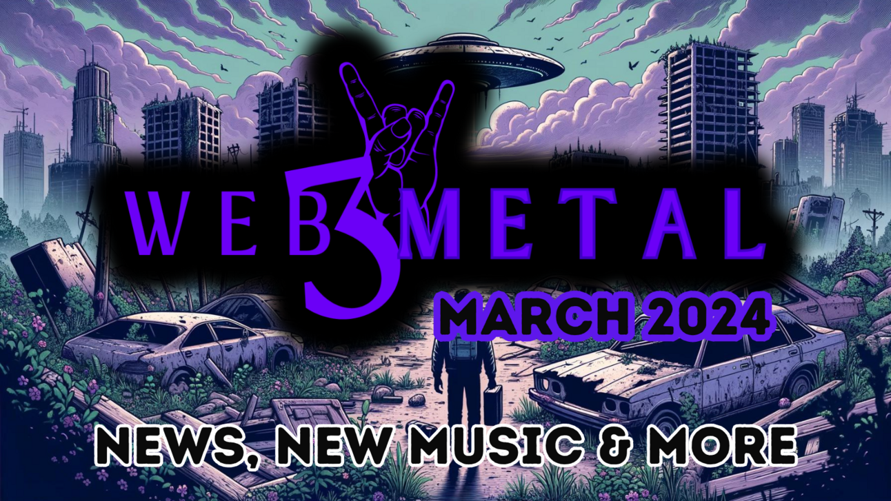 Web3 Metal March Issue