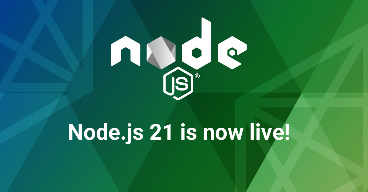 💎 ¡Node 21 ya esta disponible!