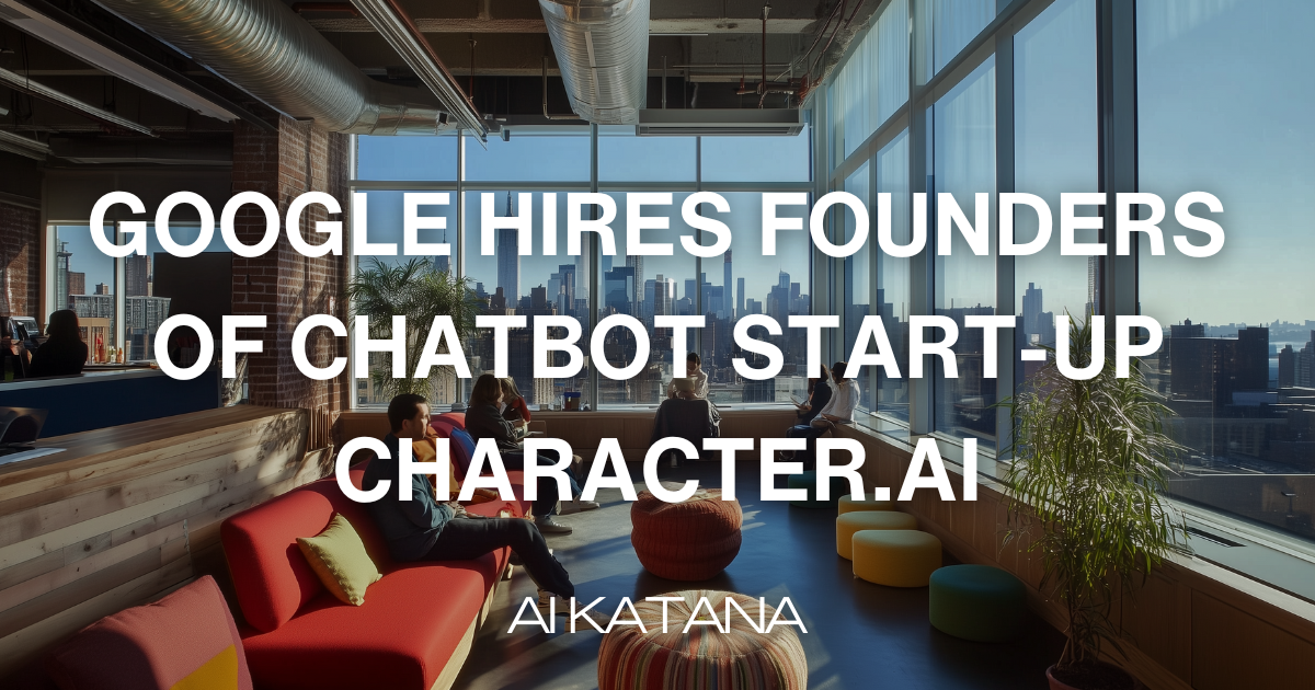 Google hires founders of chatbot start-up Character.AI