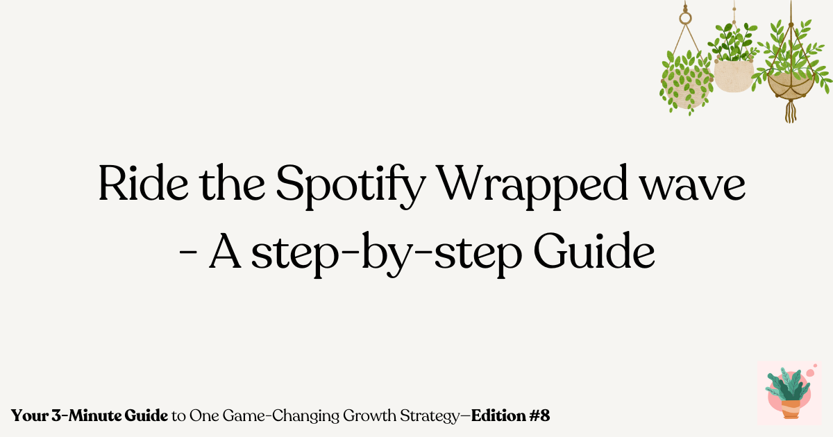 A Step-by-Step Guide to ride the Spotify Wrapped wave