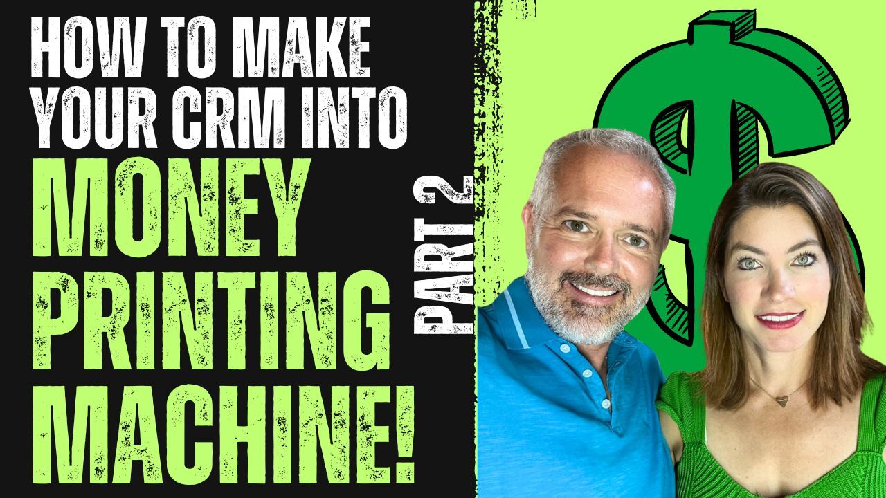 How To Make Your CRM Into MONEY PRINTING MACHINE! (Part 2)