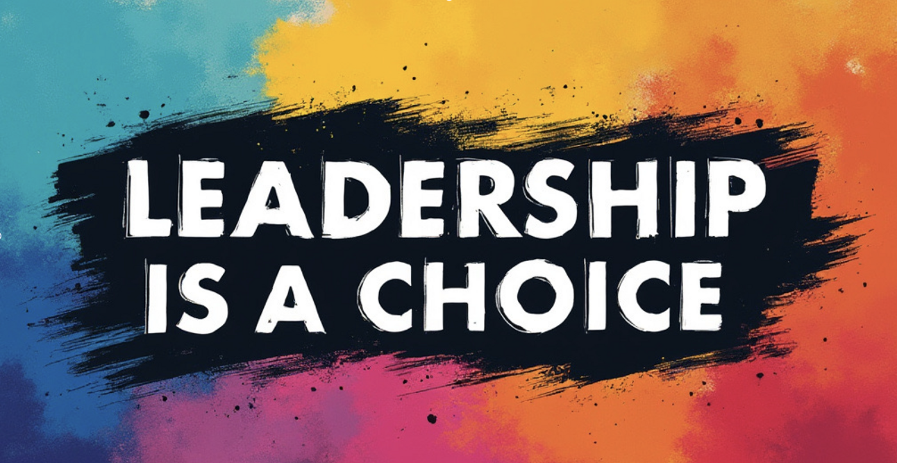 🏆 Leadership is a Choice.