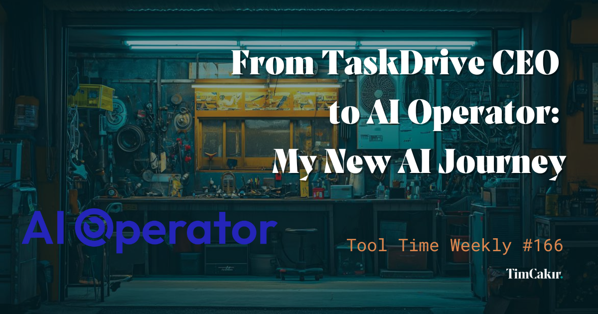 From TaskDrive CEO to AI Operator: My New AI Journey