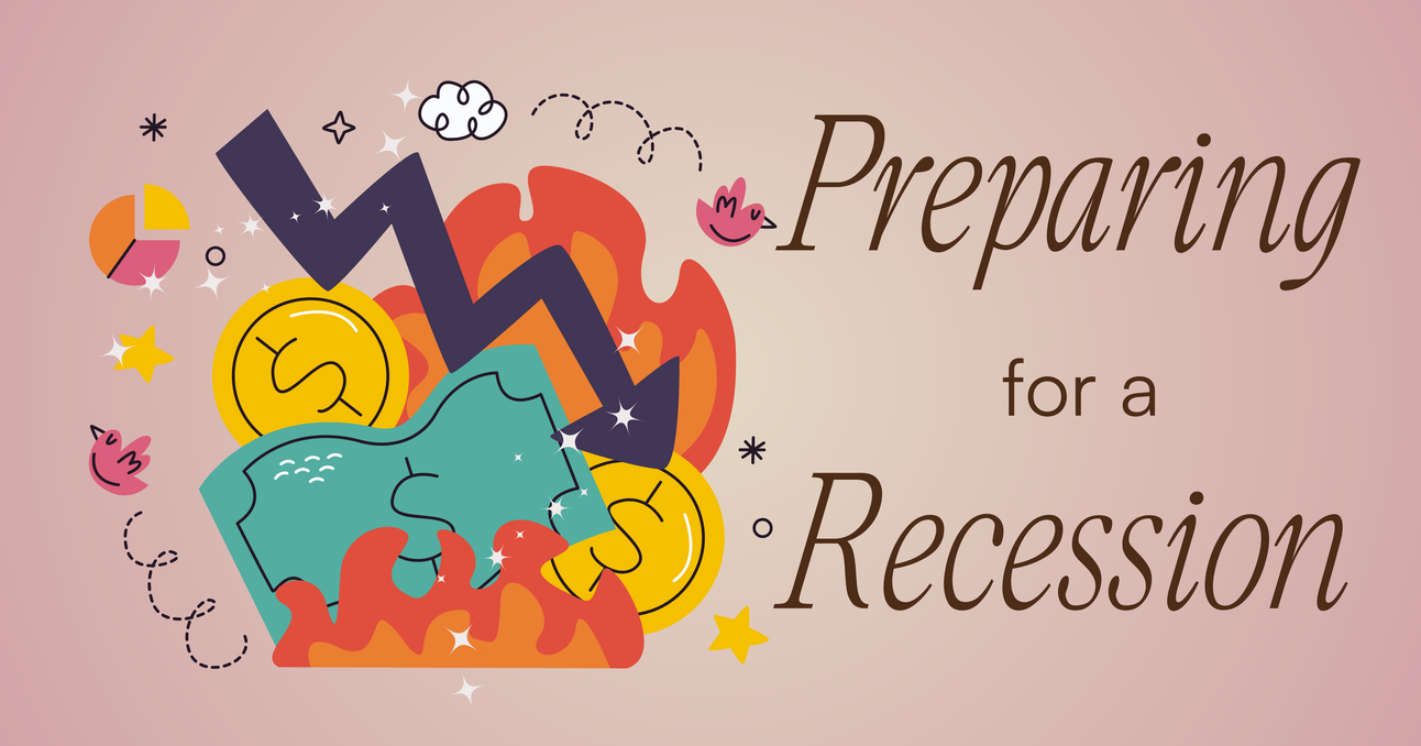 💸 Here’s How to Prepare for a Recession 💸