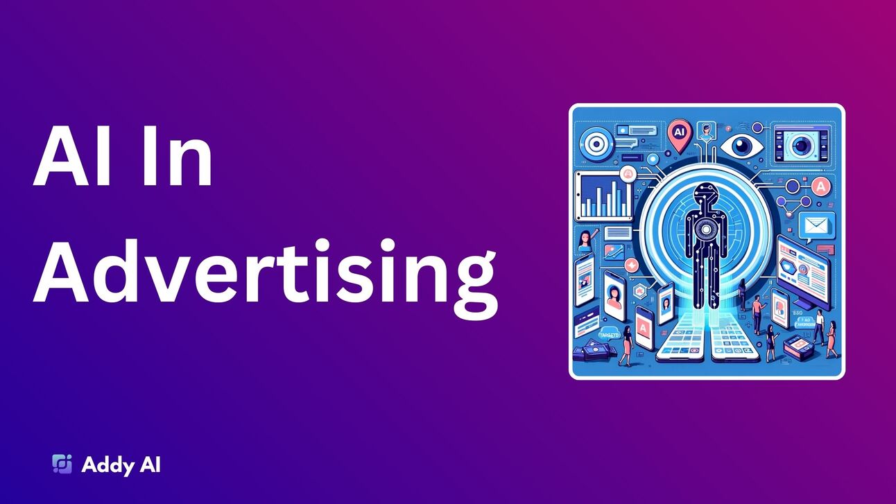 How to Use Artificial Intelligence (AI) In Advertising